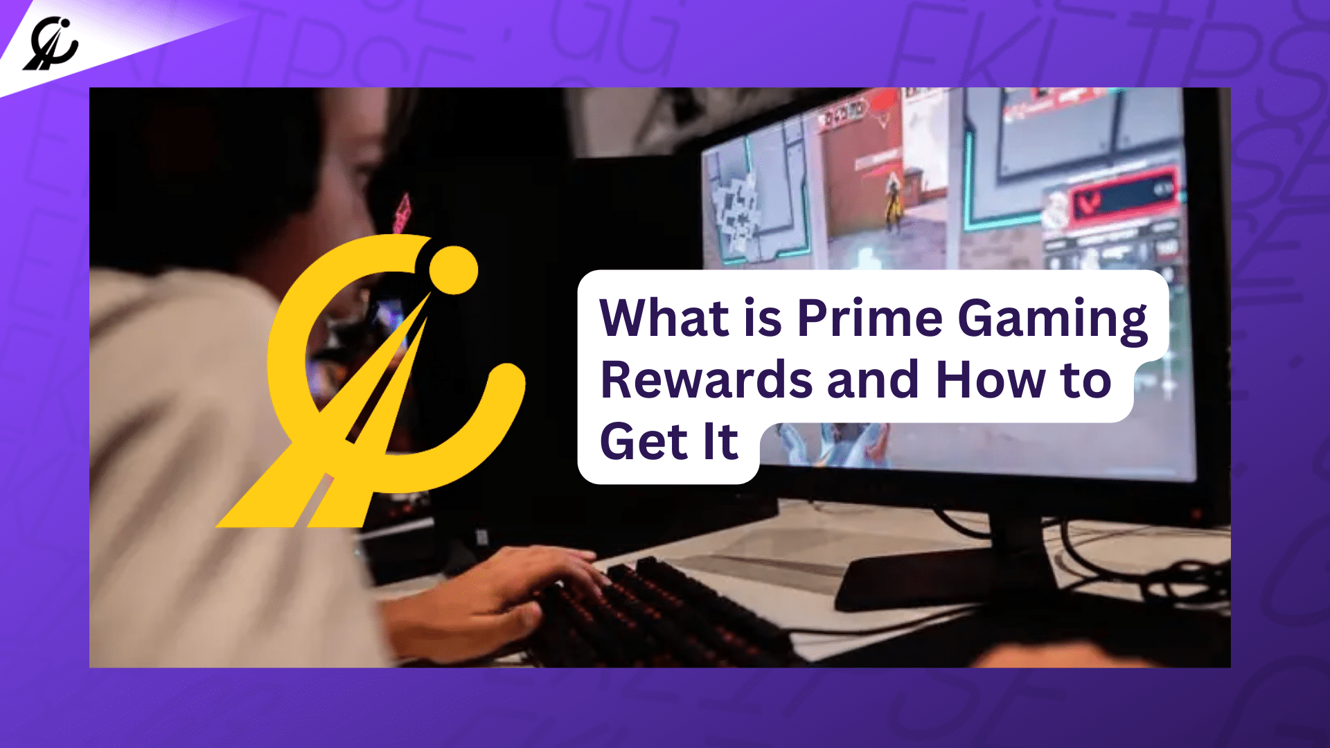 What is Prime Gaming Rewards and How to Get It